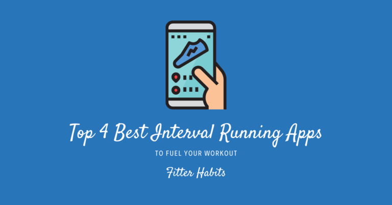 Top 4 Best Interval Running Apps to Fuel Your Workout - Fitter Habits