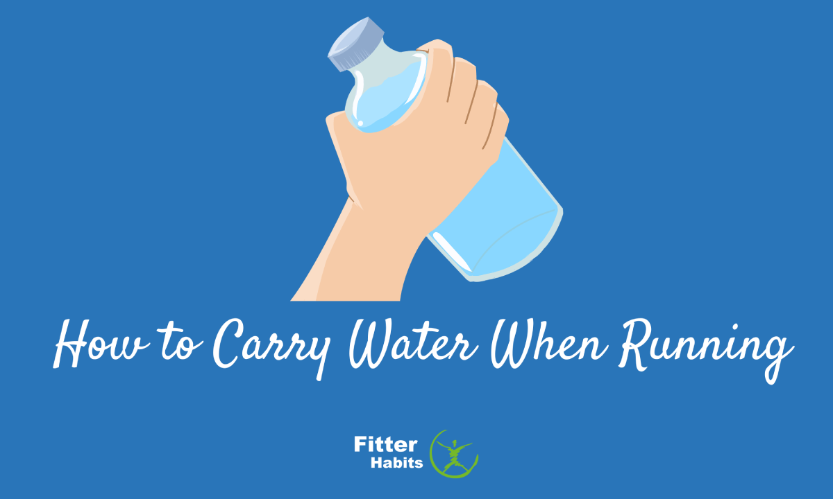 How to Carry Water When Running - Fitter Habits