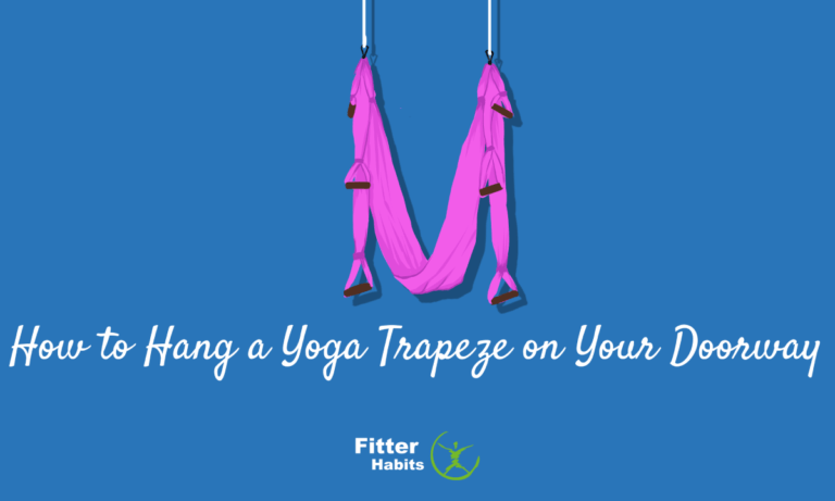 How to Hang A Yoga Trapeze In A Doorway In 7 Easy Steps - Fitter Habits